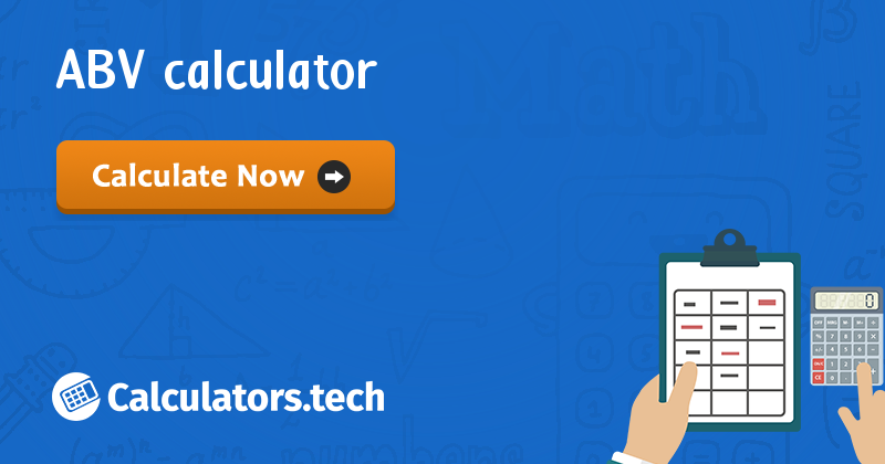 ABV Calculator - Alcohol By Volume Calculator ABV Calculator - Alcohol By Volume Calculator