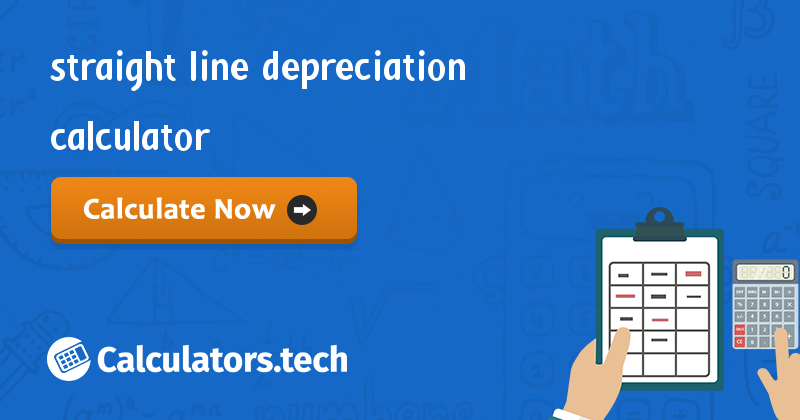 Straight line depreciation calculator
